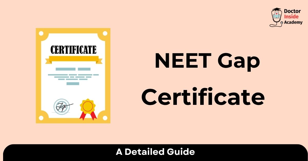 All About Gap Certificate for NEET - Application Form, Documents ...